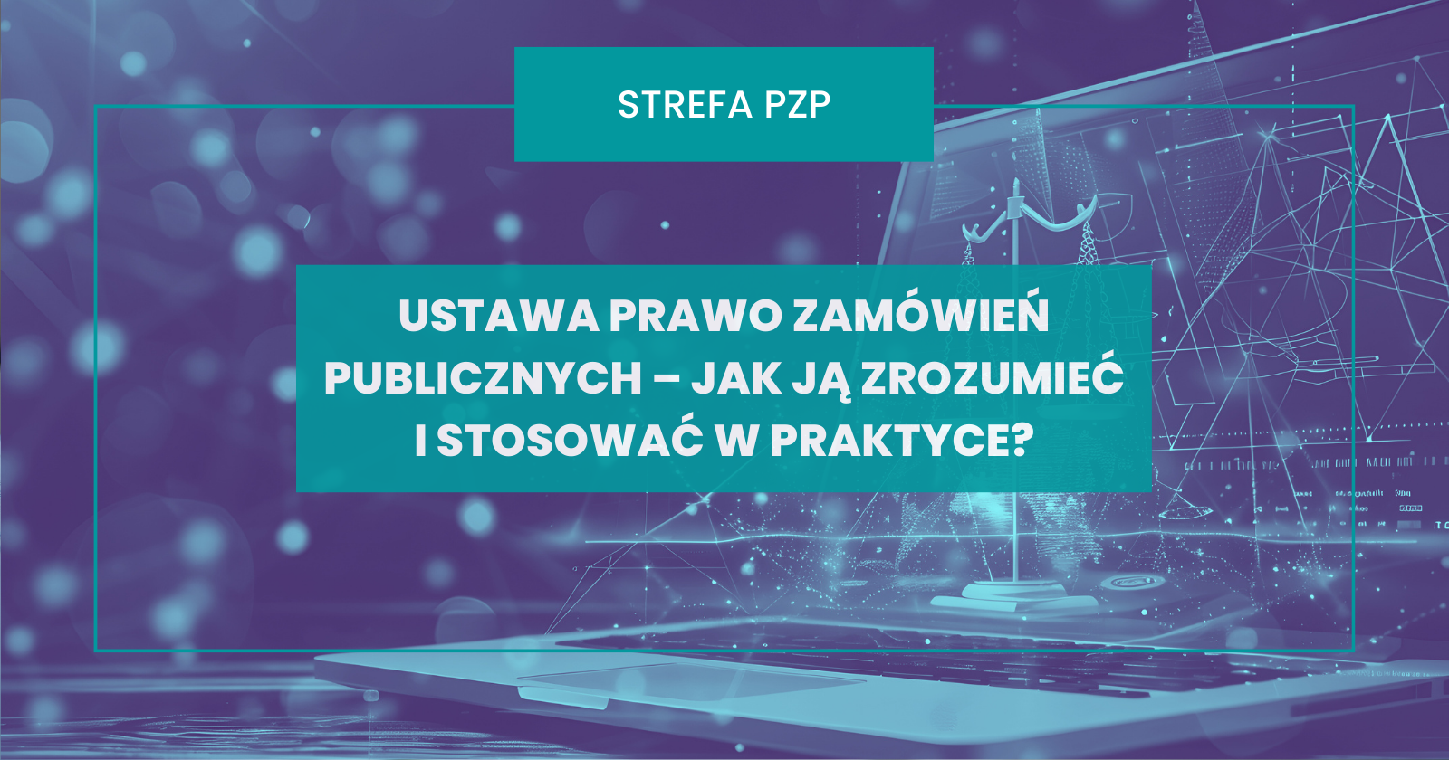 Ustawa Prawo zamówień publicznych – jak ją zrozumieć i stosować w ...